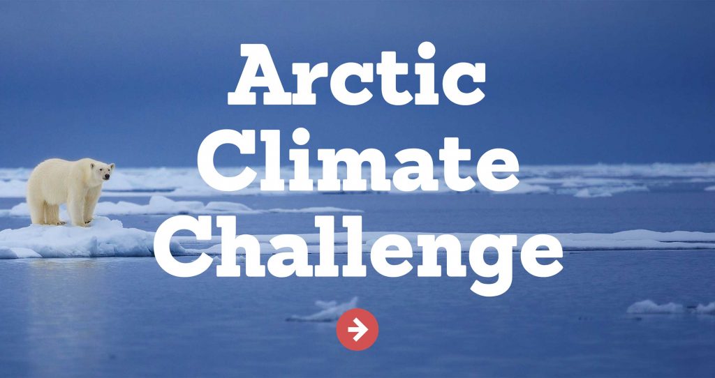Arctic Climate Challenge - Discovering the Arctic Arctic Climate Challenge - Discovering the Arctic